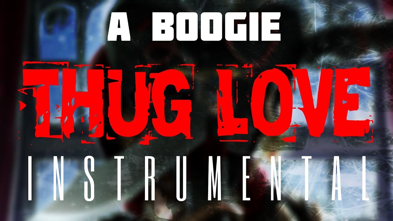 A Boogie Wit Da Hoodi - Thug Love [INSTRUMENTAL] | ReProd. by IZM - YouTube