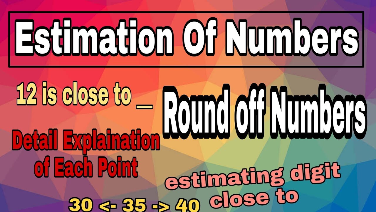 Estimation of Numbers || Round off Numbers - YouTube