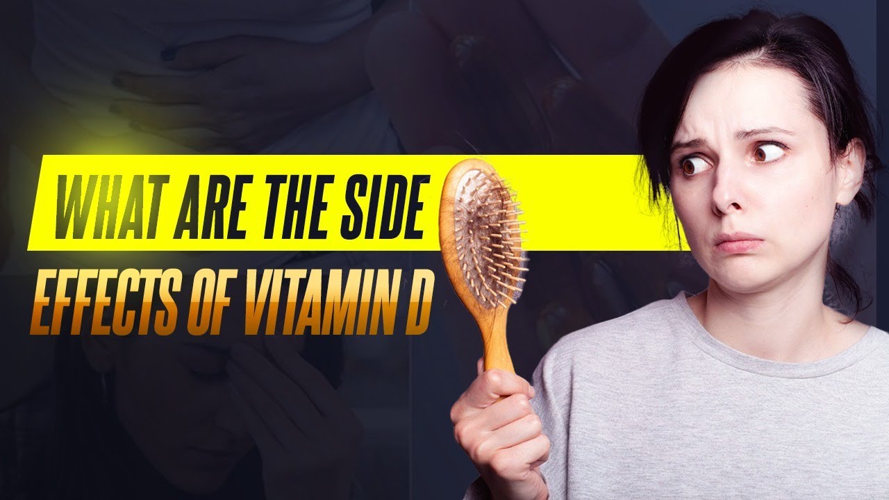 6 Symptoms And Side Effects Of Too MUCH Vitamin D - YouTube
