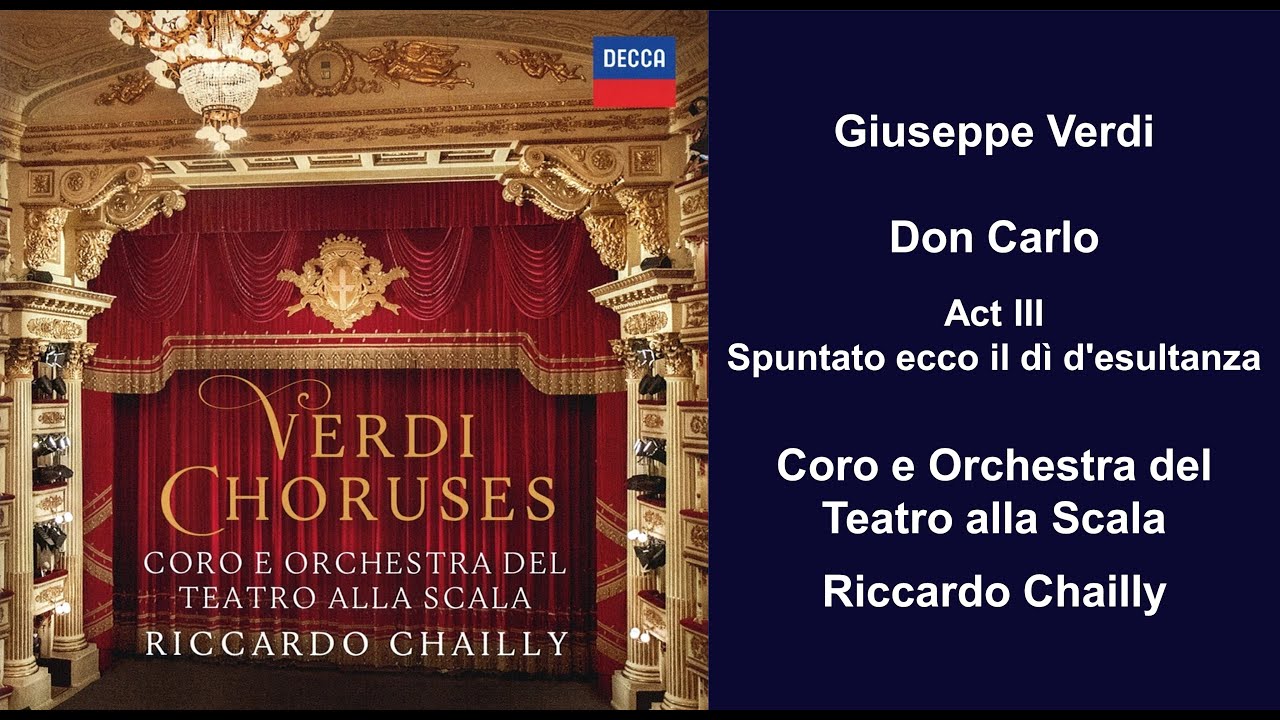 Giuseppe Verdi: Don Carlo - Act III: Spuntato ecco il dì d'esultanza ...