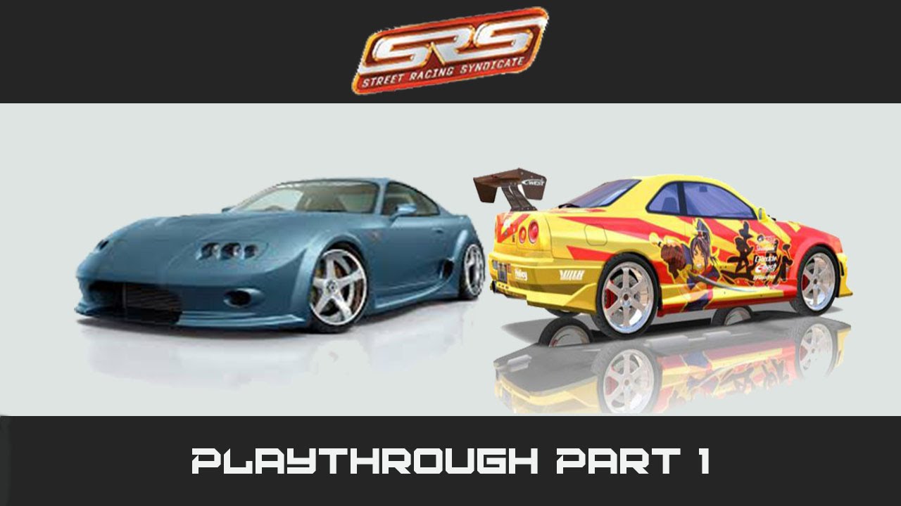 Street Racing Syndicate (SRS) (PC) Playthrough #1 - YouTube