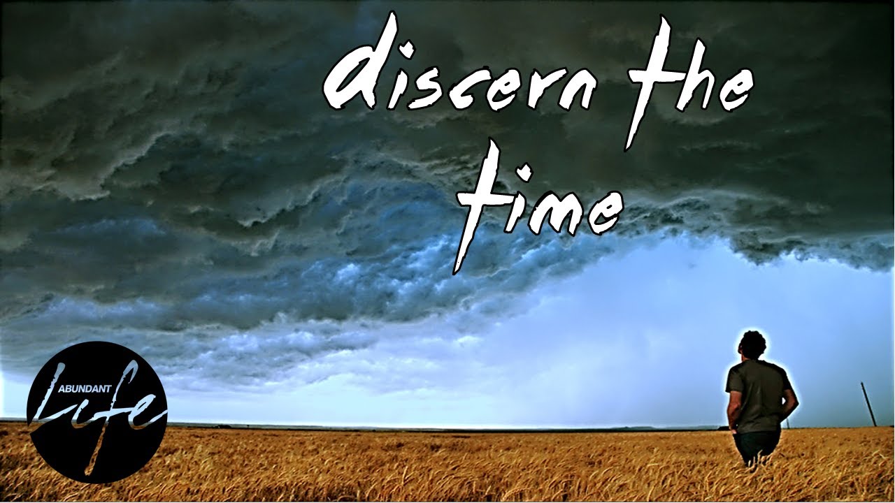 Discern The Time - YouTube