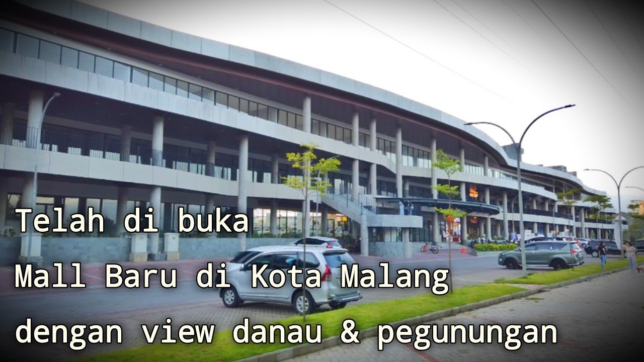 Telah di Buka.. Mall Baru di Kota Malang dengan view danau - YouTube