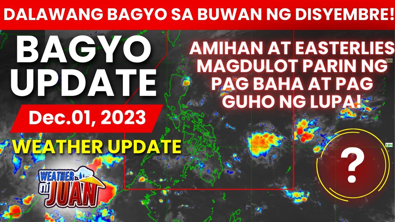 Bagyo Ngayon Update | Typhoon Update | Bagyo Update Dec. 01, 2023 - YouTube