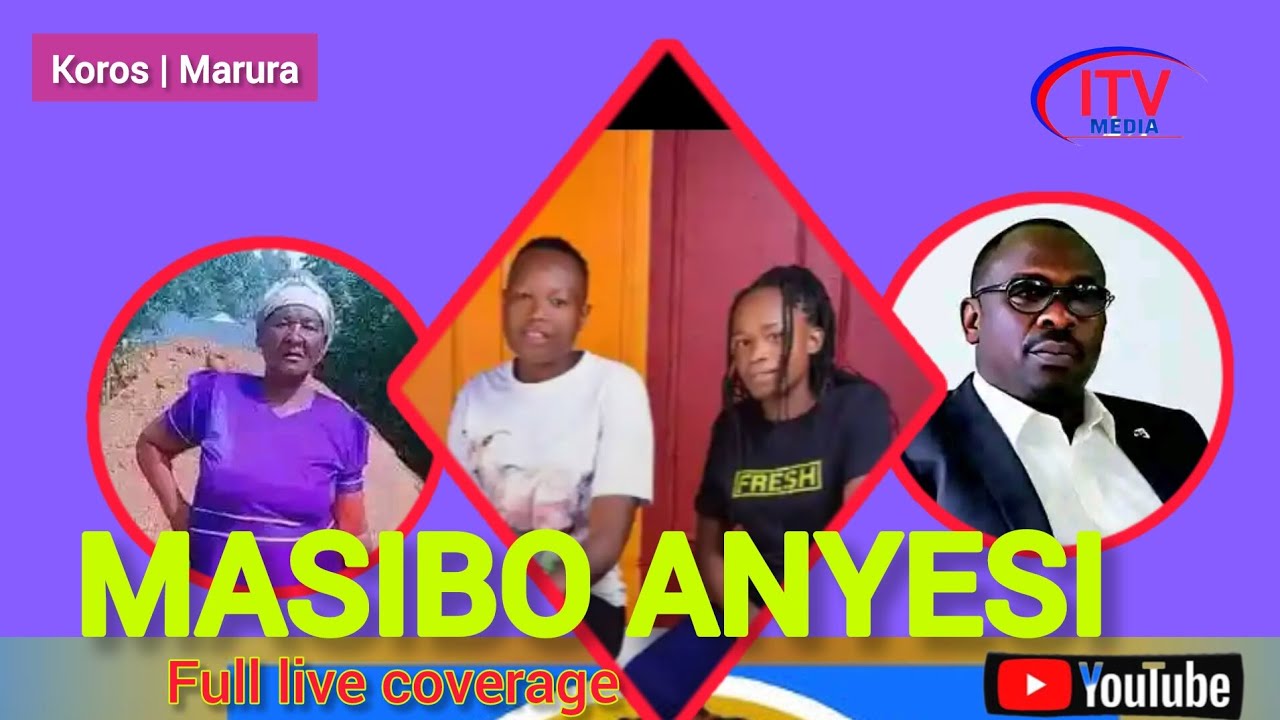 ITV MEDIA | MASIBO ANYESI FUNERAL LIVE COVERAGE KOROS - YouTube