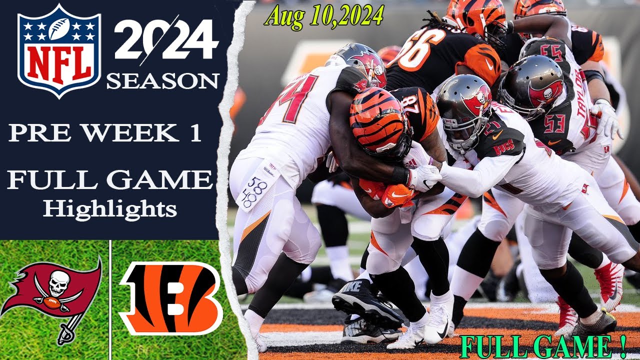 Tampa Bay Buccaneers Vs Cincinnati Bengals [ FULL GAME ] Final | Aug 10 ...