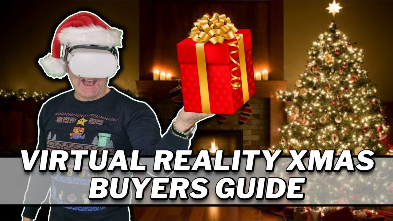 10 Virtual Reality Christmas Gift Ideas - Ultimate Buyers Guide - YouTube