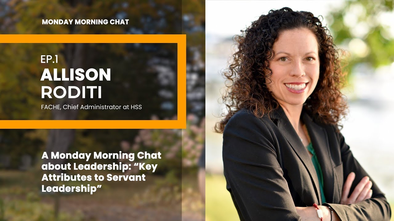 A Monday Morning Chat about Leadership with Allison Roditi, FACHE ...