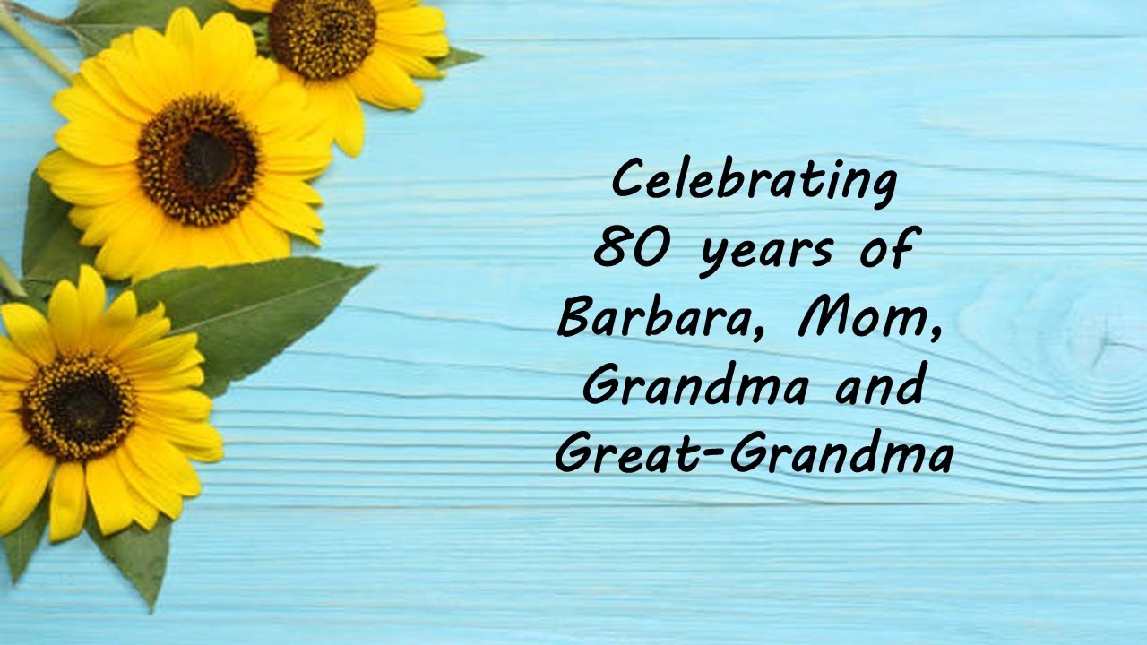 Barbara's 80th Birthday Slideshow - YouTube