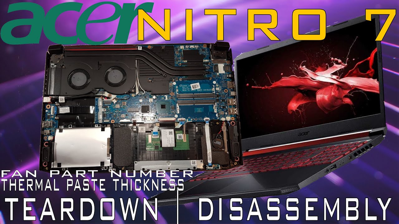 ACER Nitro 7 | TEARDOWN/DISASSEMBLY | How to Upgrade | thermal pads ...