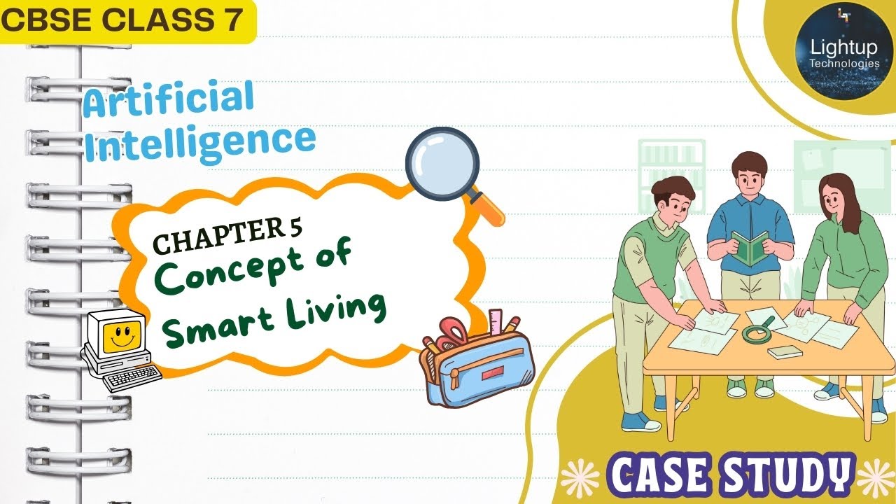 CBSE Artificial Intelligence Class 7 Chapter 5 Case Study - YouTube