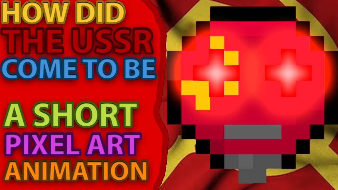 how the soviet union come to be (a short pixel art animation) # ...