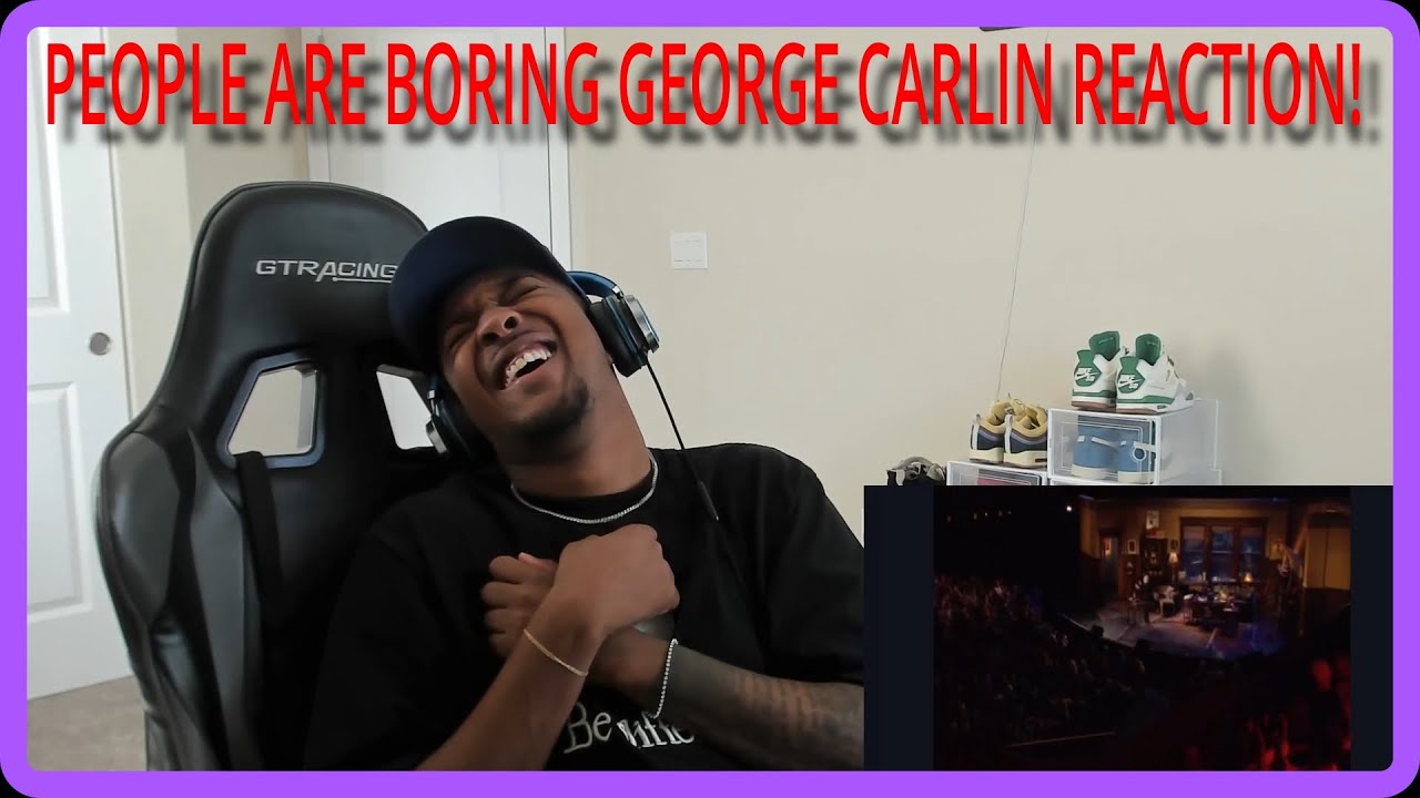 George Carlin - People are Boring REACTION! - YouTube