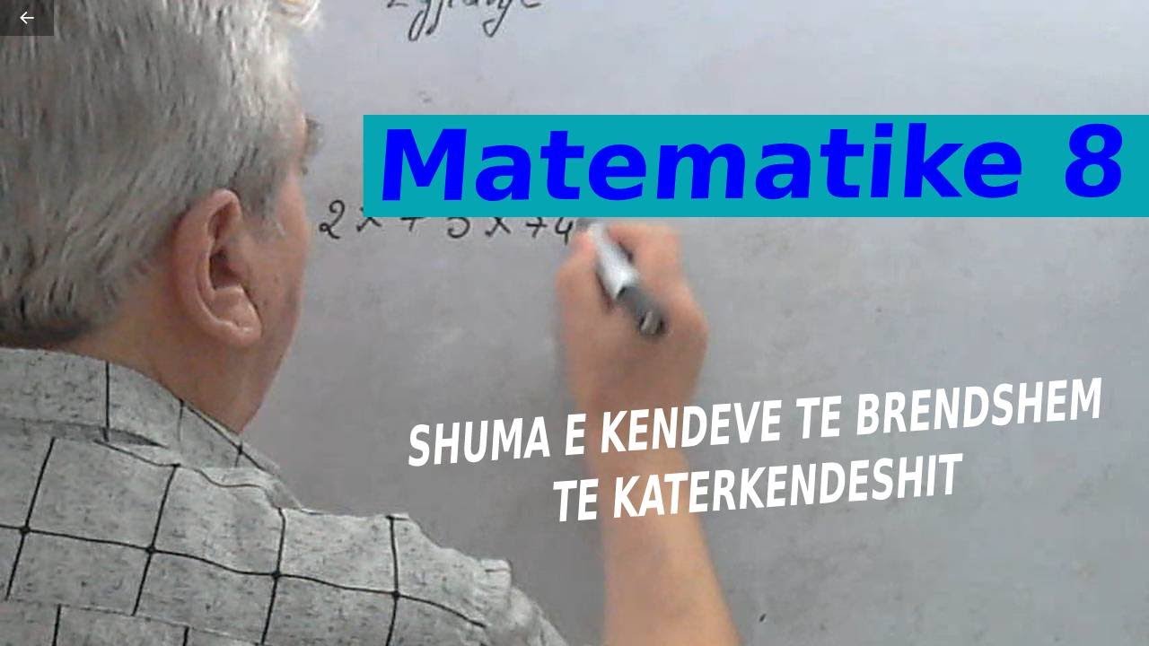 Matematike 8/ Shuma e kendeve te brendshem te katerkendeshit - YouTube