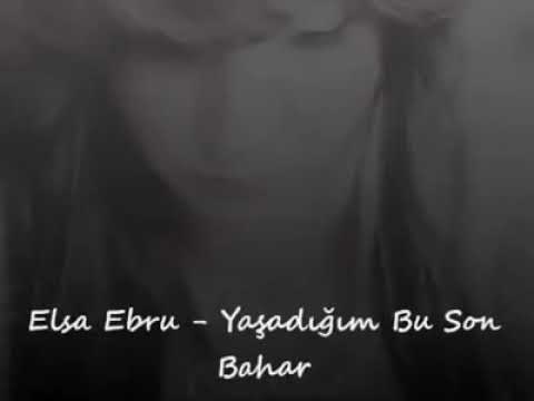 Elsa EBRU - Bu yaşadığım son bahar