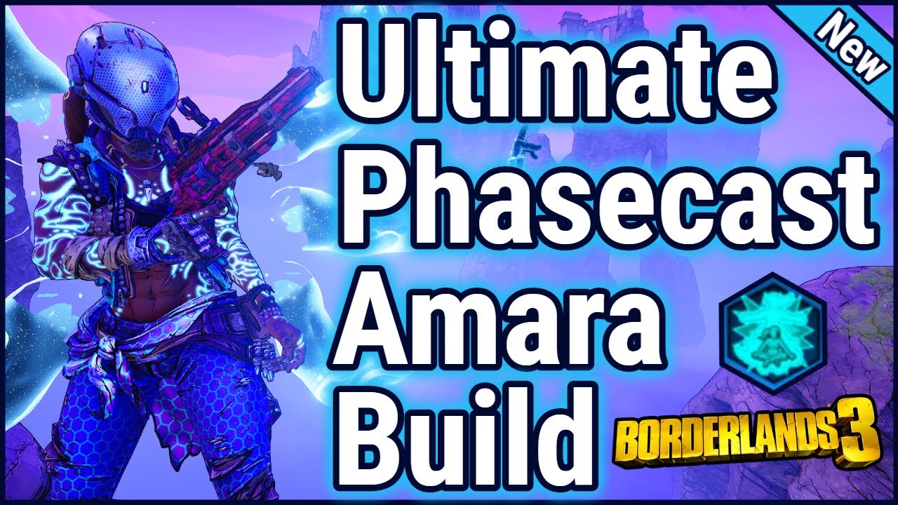 Ultimate Phasecast Amara Build | Save File | Level 65 | Mayhem 10 ...