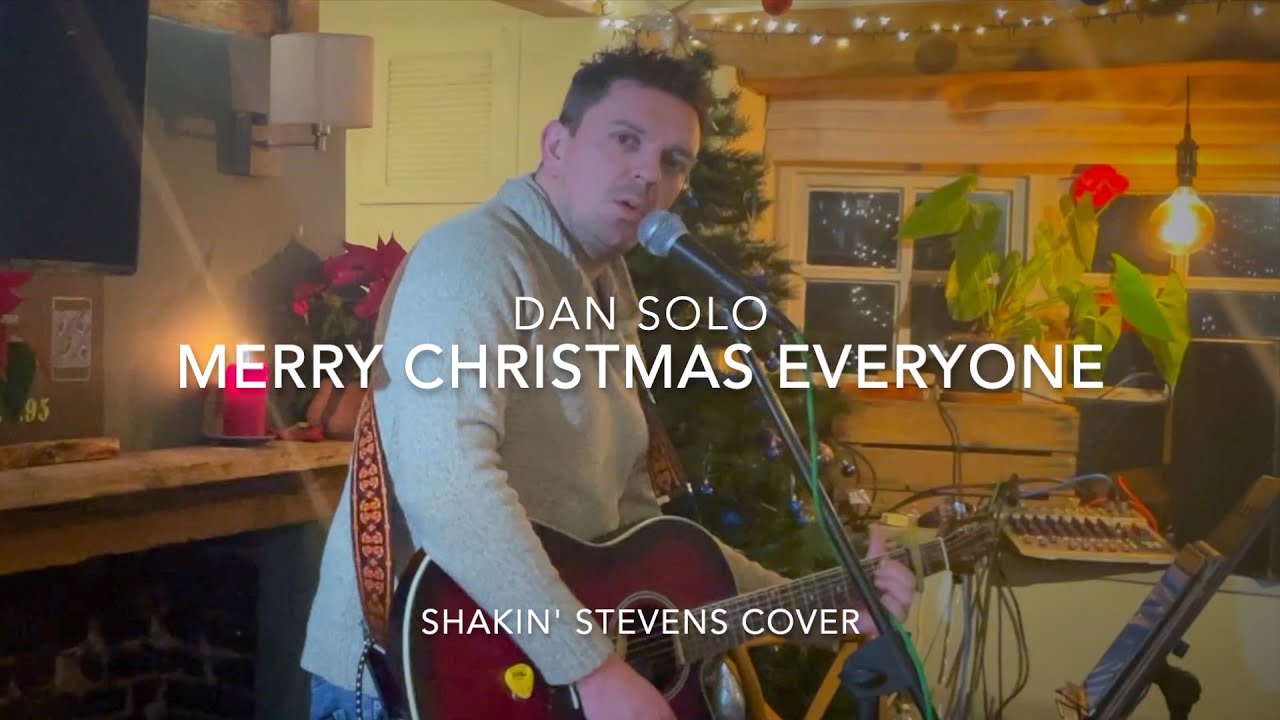 Dan Solo - Merry Christmas Everyone (Shakin' Stevens cover) - YouTube Music