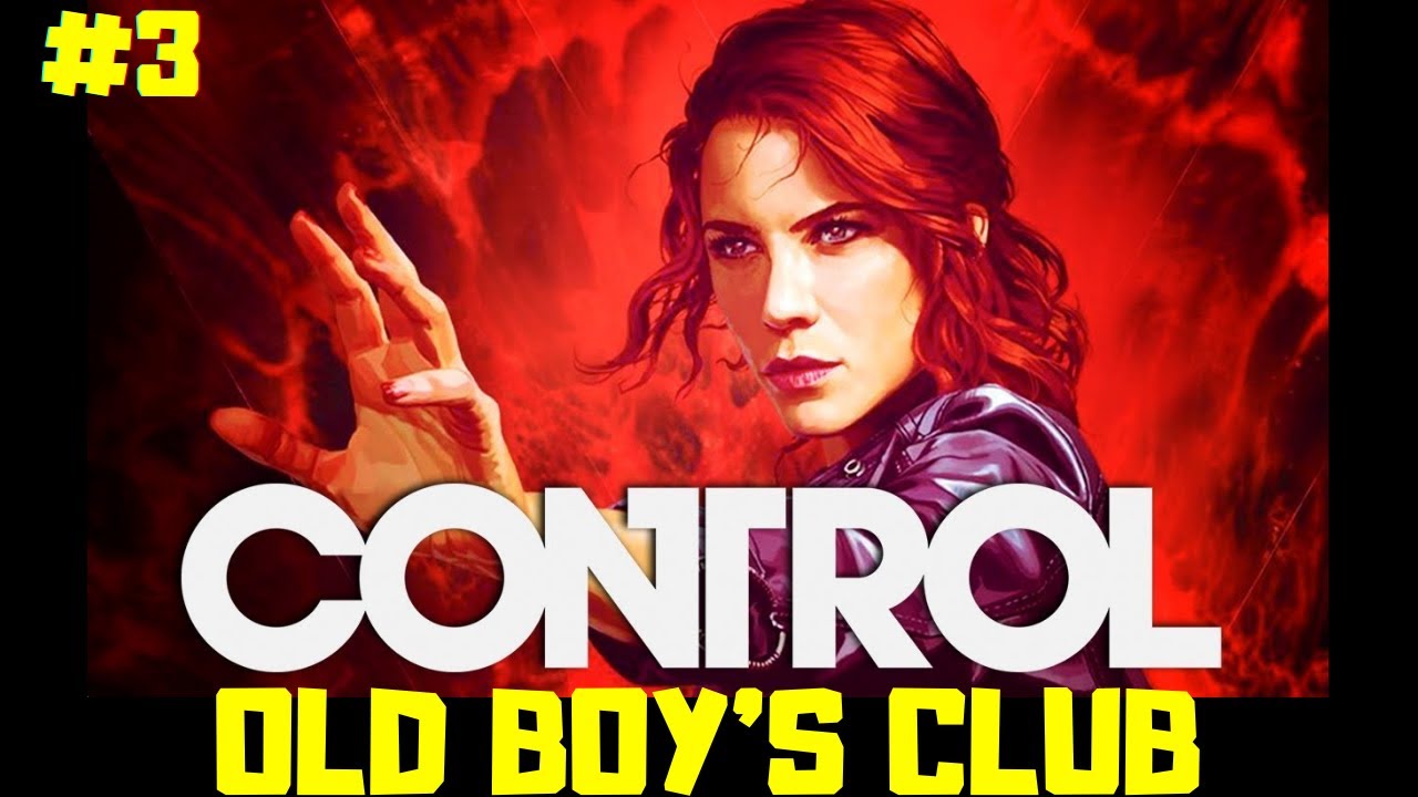 CONTROL - EPISODE #3 - OLD BOY'S CLUB - GAMEPLAY - YouTube