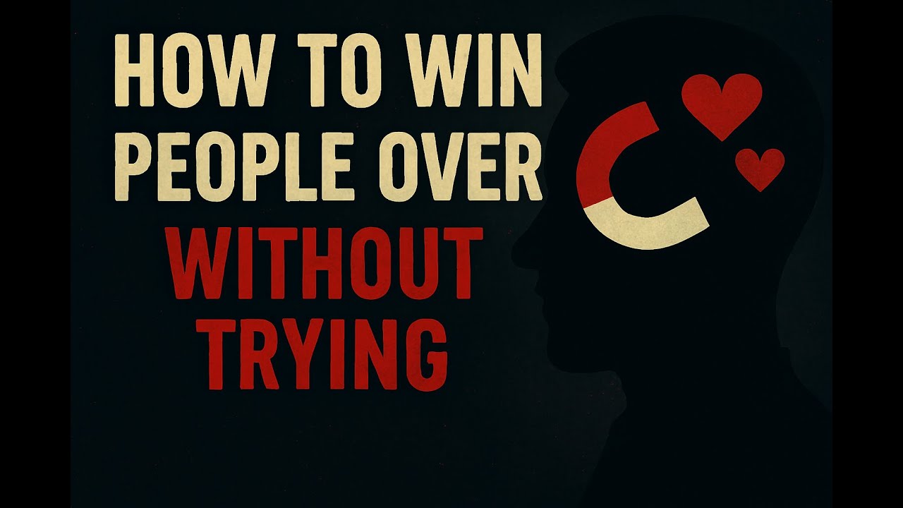 How to Win People Over Without Trying - YouTube