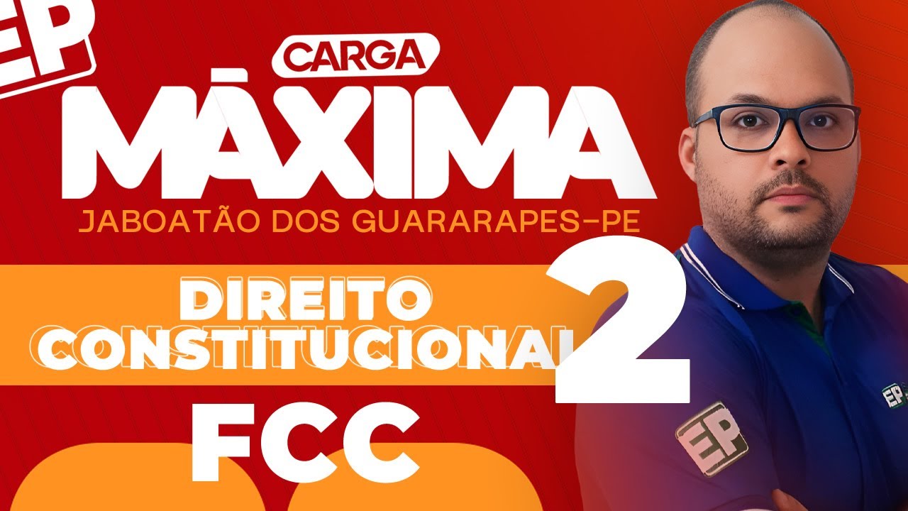 CARGA MÁXIMA 2 FCC: DIREITO CONSITUCIONAL: DOS PRINCÍPIOS FUNDAMENTAIS ...