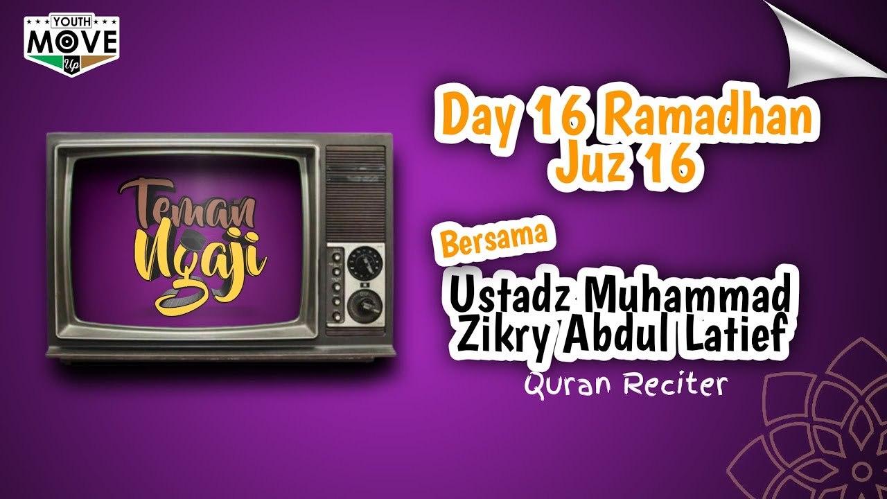 Teman Ngaji | 16 Ramadhan | Muhammad Zikry | Juz 16 - YouTube