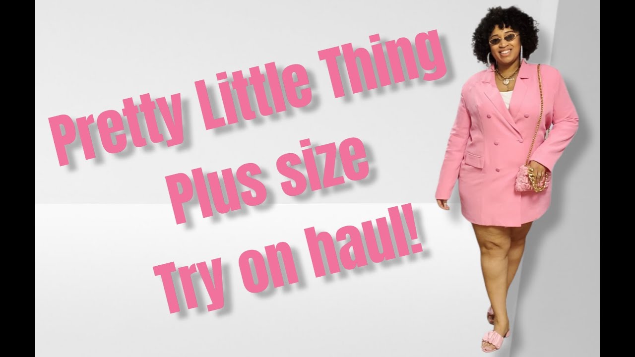Pretty Little Thing Plus size try on haul!!!! - YouTube