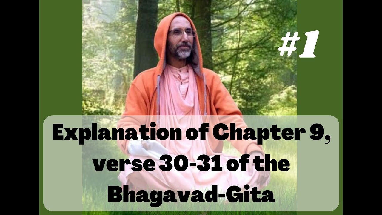 Explanation Of Chapter 9 Verse 30 31 Of The Bhagavad Gita Part 1 explanation-of-chapter-9-verse-30-31-of-the-bhagavad-gita-part-1