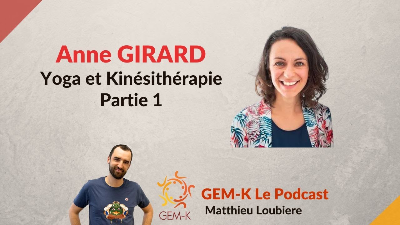 Yoga et Kinésithérapie - Avec Anne Girard - 1/2 - YouTube