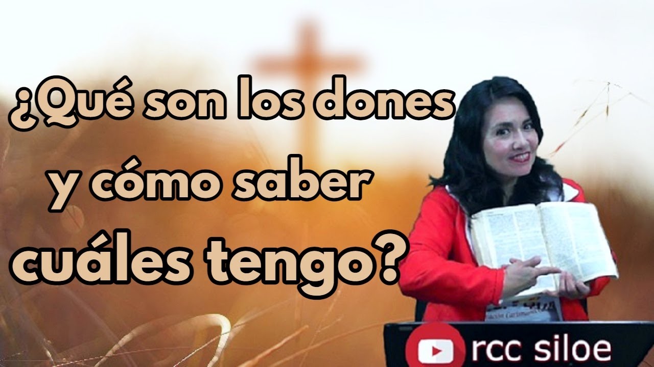 ¿Qué son los dones y cómo saber cuáles tengo? - YouTube