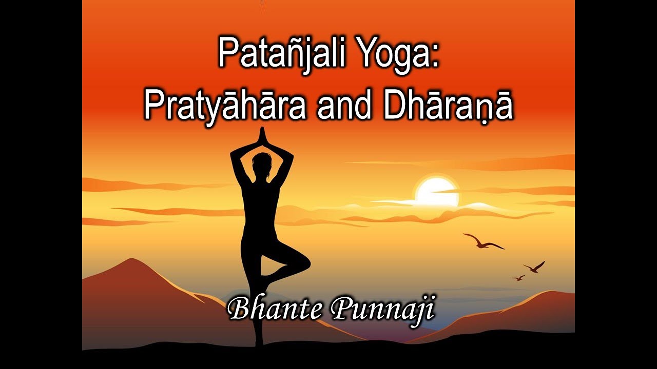 Patañjali Yoga's Pratyāhāra and Dhāraṇā originated from Satipaṭṭhāna ...