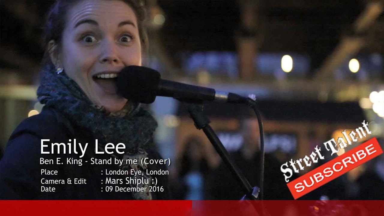 Ben E. King - Stand by me Cover by Emily Lee , London Street Music ...