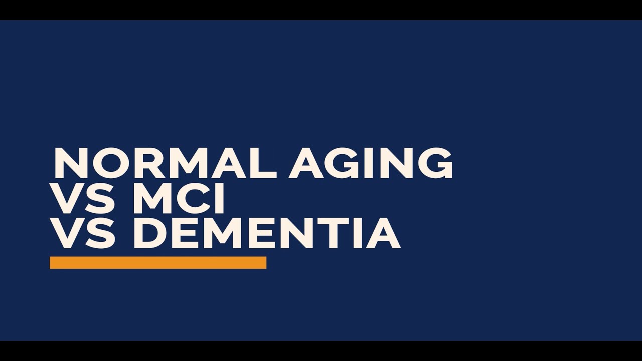 GERI Videos: Normal Aging vs. MCI vs. Dementia - YouTube