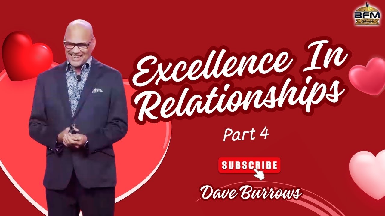 Excellence in Relationships | Dr. Dave Burrows | Bahamas Faith ...