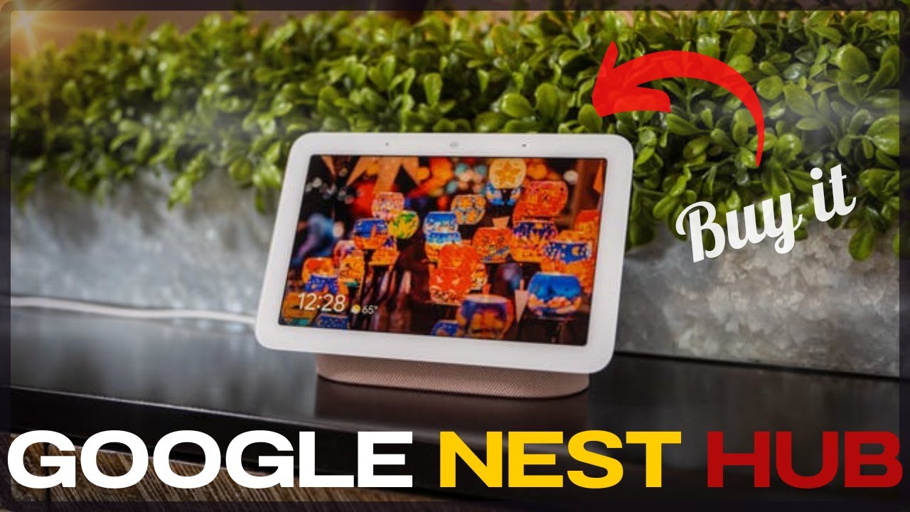 Google Nest Hub - The Best Smart Display for Your Home? 🤔🔥 - YouTube