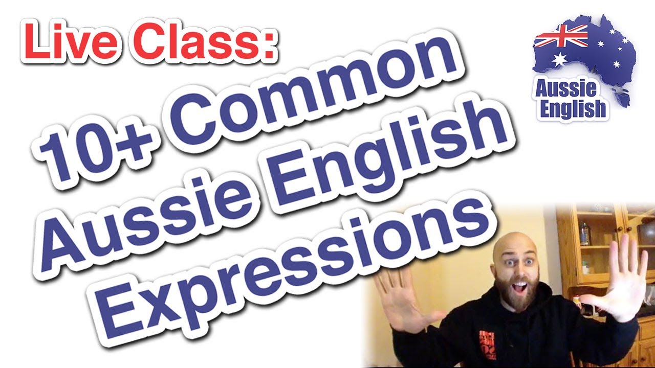 Live Lesson: 10+ Common Aussie English Expressions | Learn Australian ...