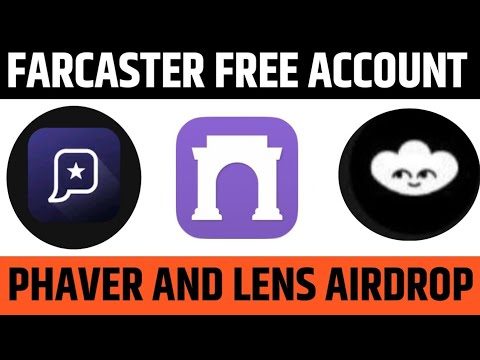 How to Create Free Farcaster Account || Phaver App Airdrop | Lens ...