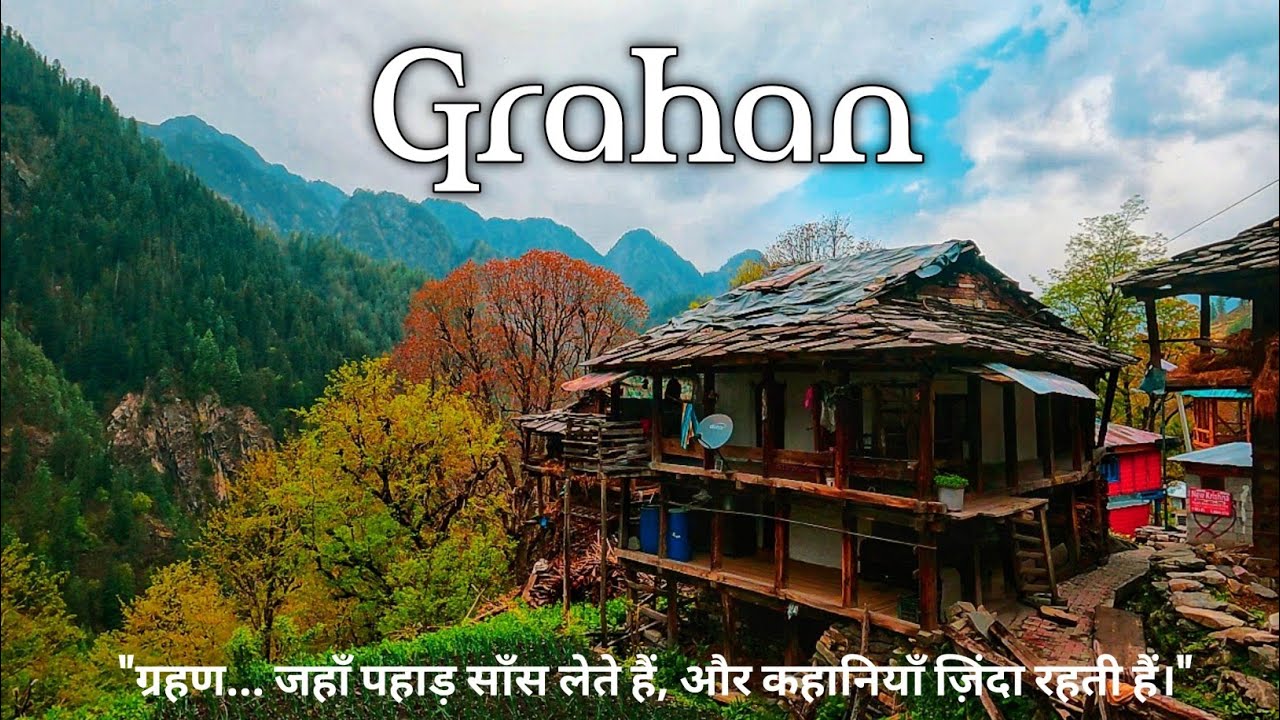 Grahan Village - A Hidden Paradise in Parvati Valley, Himachal Pradesh ...