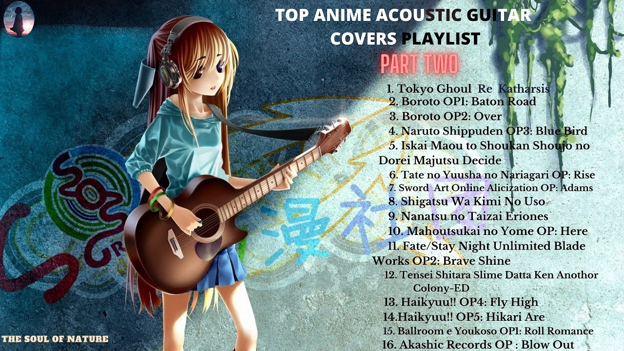 𝚃𝙾𝙿 𝙰𝙽𝙸𝙼𝙴 𝙰𝙲𝙾𝚄𝚂𝚃𝙸𝙲 𝙶𝚄𝙸𝚃𝙰𝚁 𝙲𝙾𝚅𝙴𝚁𝚂 𝙿𝙻𝙰𝚈𝙻𝙸𝚂𝚃 𝙿𝙰𝚁𝚃 - 𝚃𝚆𝙾 🎀 - YouTube