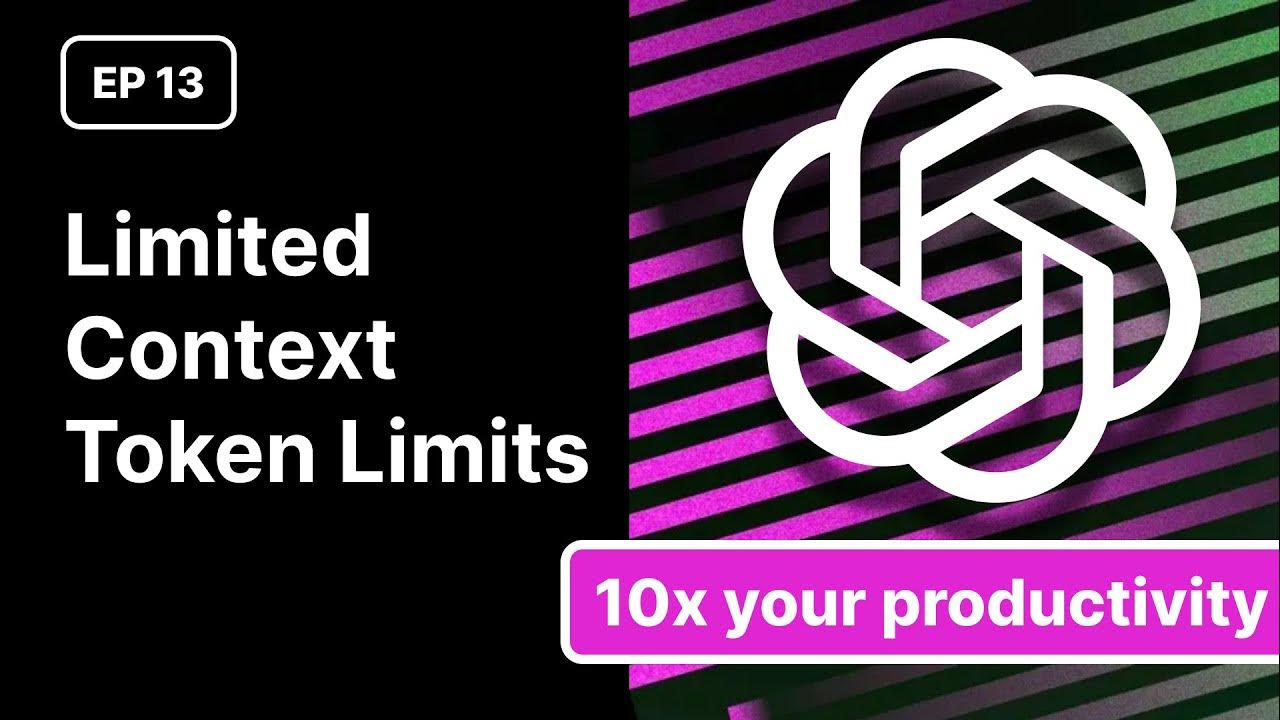 13 Limited Context Token Limits Chatgpt Free Course Youtube