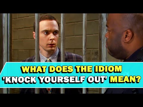 Idiom 'Knock Yourself Out' Meaning