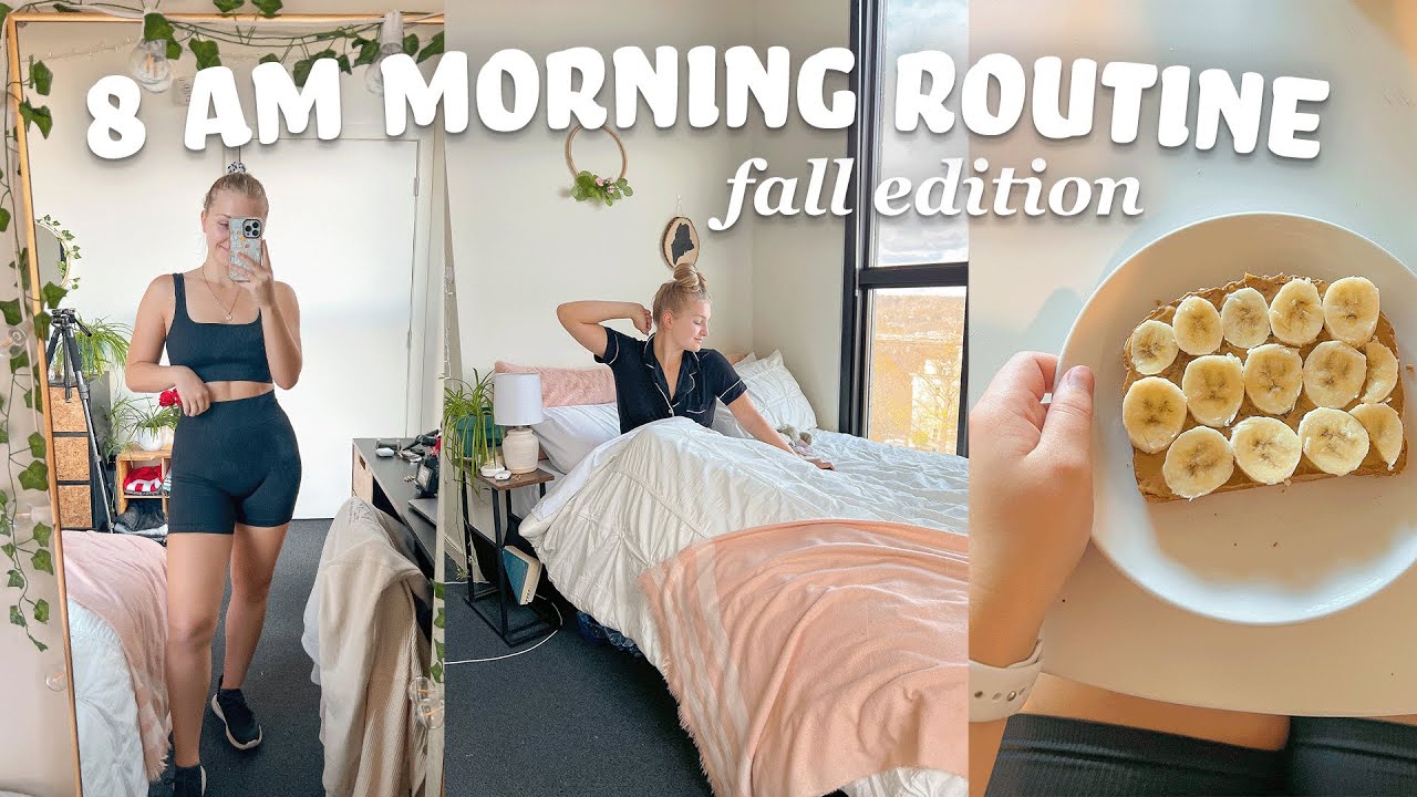 8am Fall Morning Routine 🌾 Productive And Healthy Habits 2022 Youtube