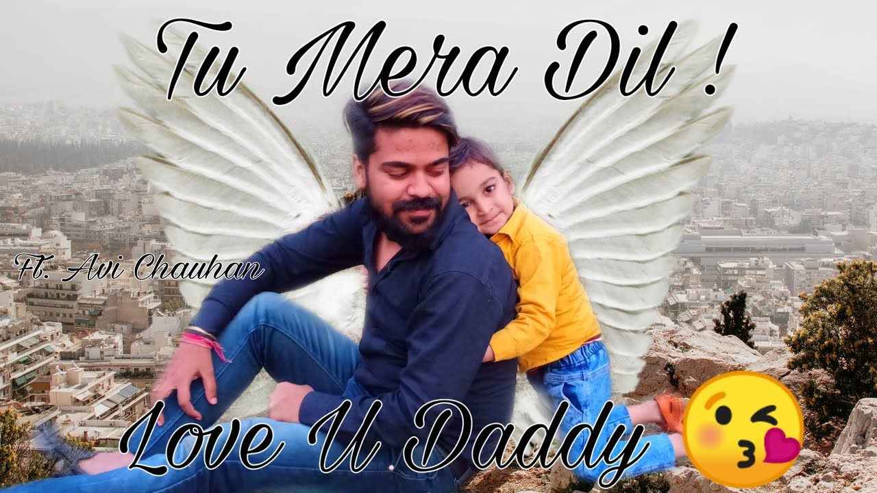 Tu Mera Dil Tu Meri Jaan Ll Love U Daddy Father Son Story Ft Avi tu-mera-dil-tu-meri-jaan-ll-love-u-daddy-father-son-story-ft-avi
