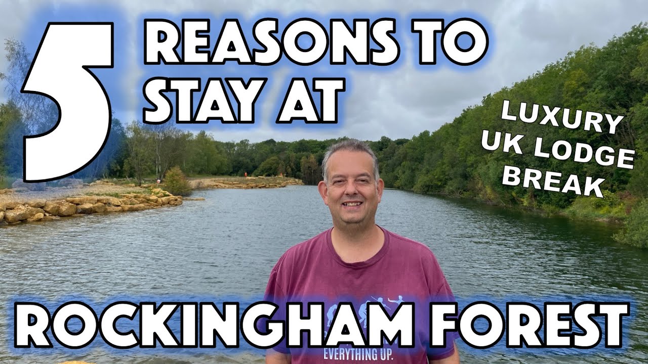 Rockingham Forest Park Luxury Lodges: 5 Reasons Why YOU Should Stay at ...