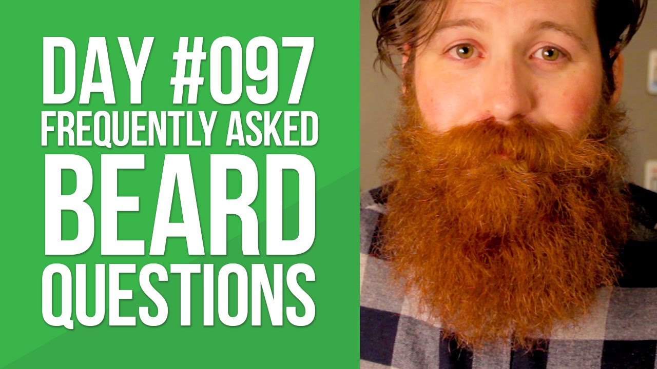 Day 097 - Frequently Asked Beard Questions - YouTube