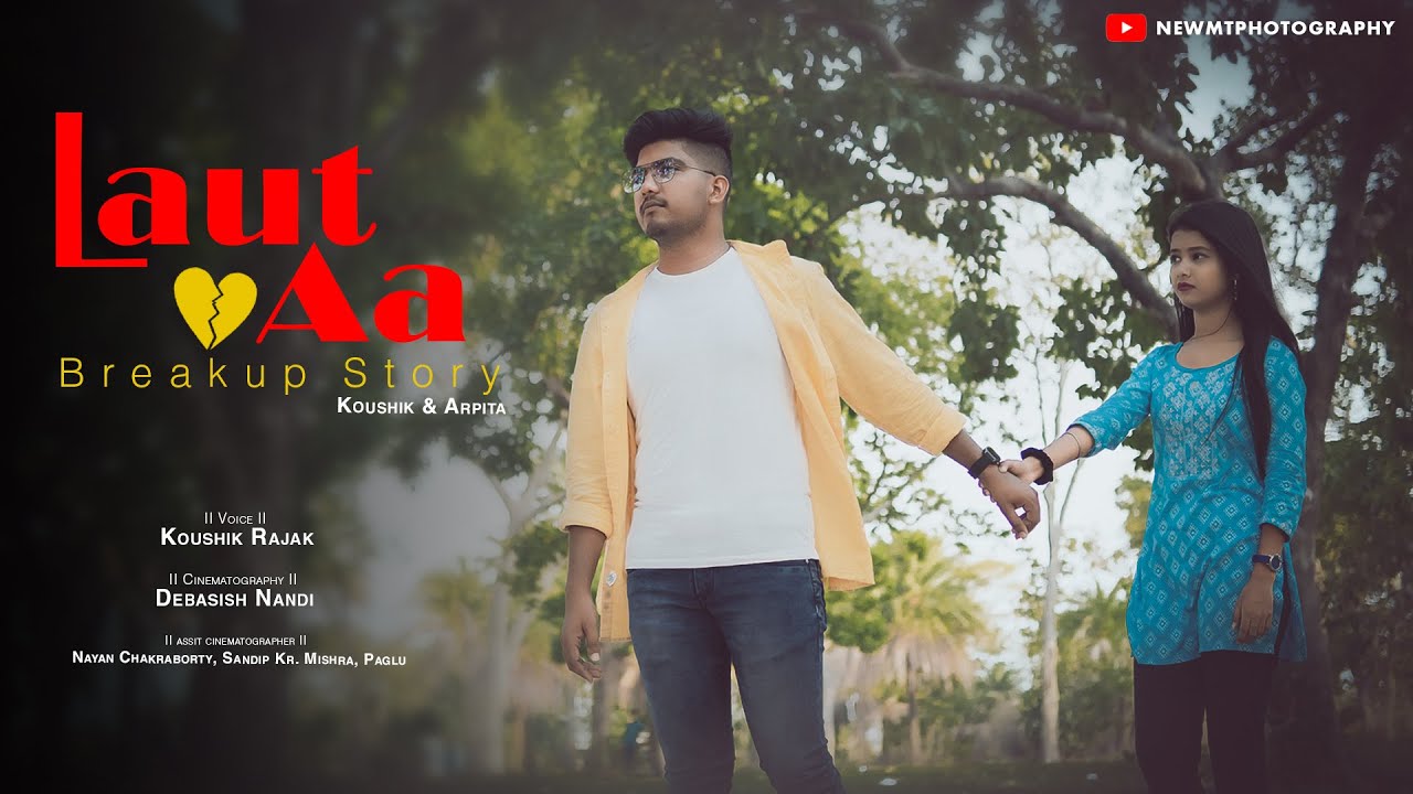 Laut Aana | Breakup Story | Rap video song | New MT Photography | sad ...