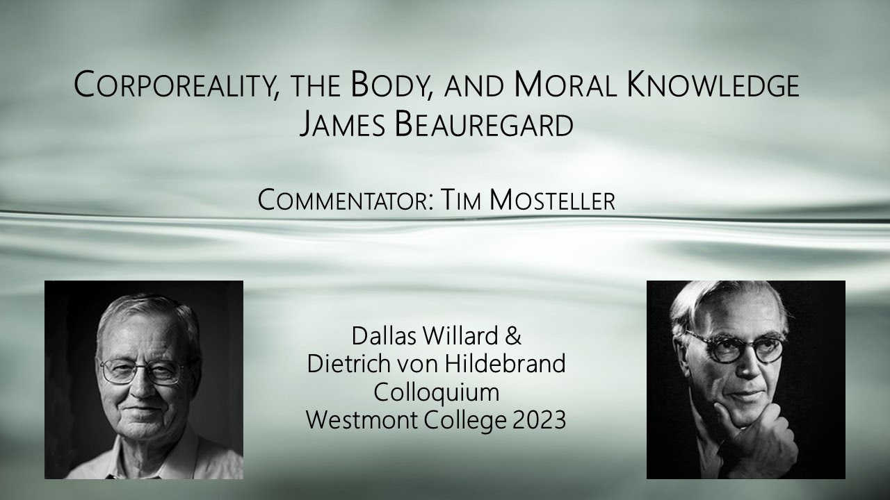 James Beauregard - Corporeality, the Body, and Moral Knowledge - YouTube