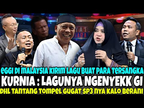 EGGI KIRIM LAGU DARI MALASYA UNTUK NGENYEK KURNIA CS - DHL MENIKMATI LAGU TP KURNIA TANTRUM 