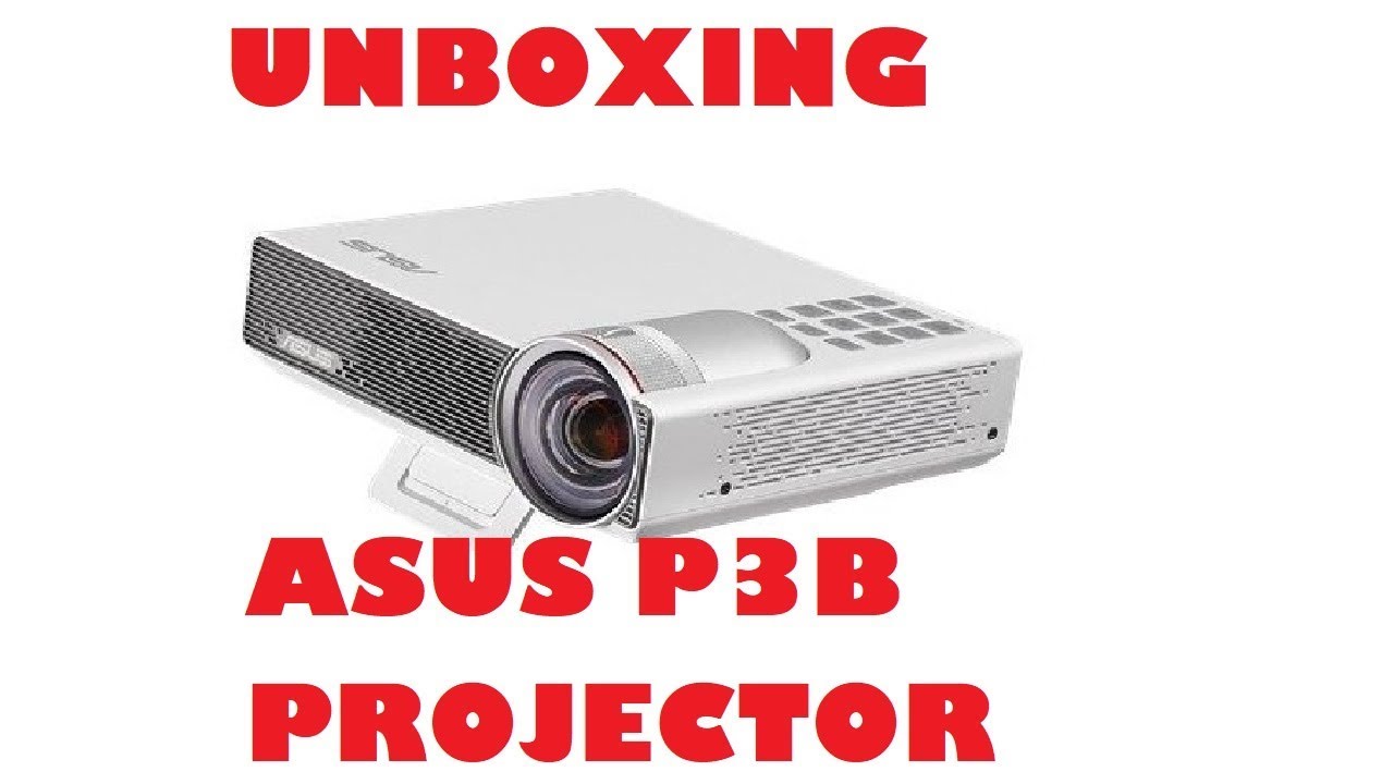 Unboxing Asus P3B Projector - YouTube