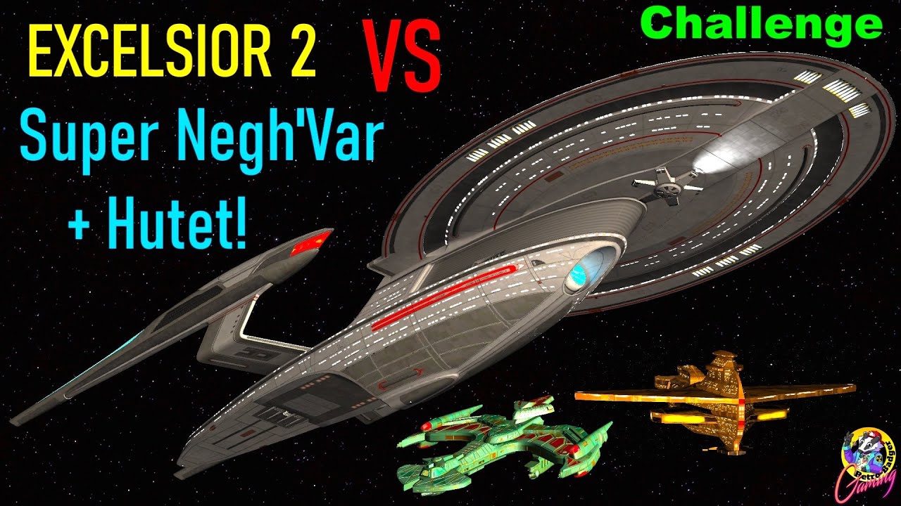 Challenge Excelsior 2 VS Super Negh'var + Cardassian Hutet - Both Ways ...