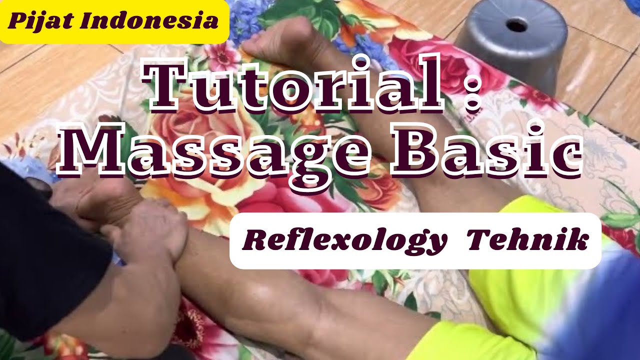 Pijat Refleksi Kaki Full Body Massage Tutorial : Reflexology basics ...